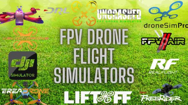 Best FPV Drone Simulators In 2024 | Top FPV Drone